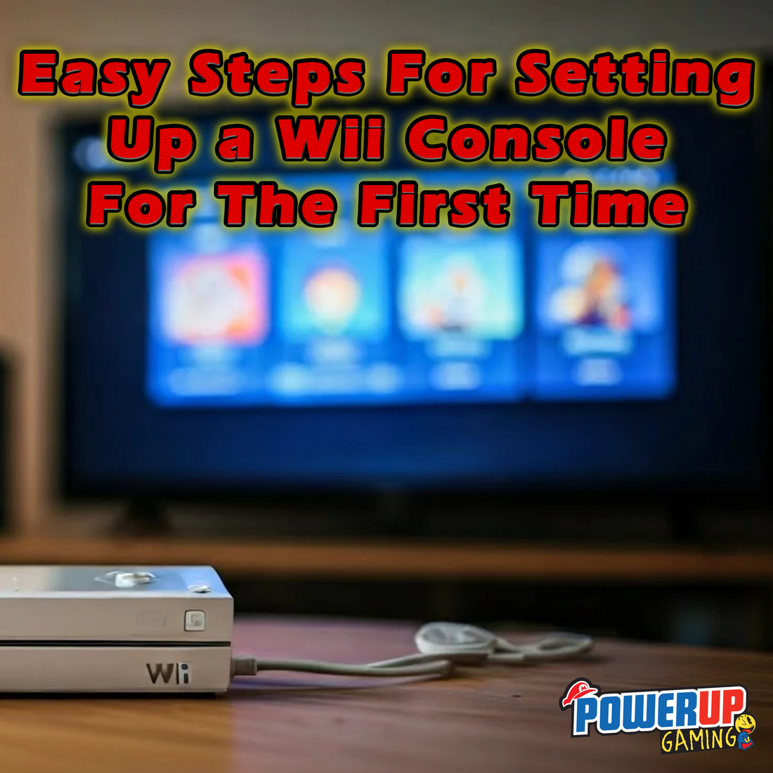 Easy Steps for Setting up a Wii Console for the First Time